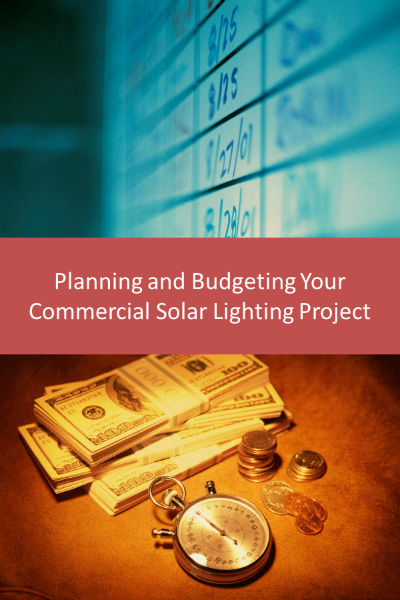 Planning and Budgeting For Your Commercial Solar Lighting Project
